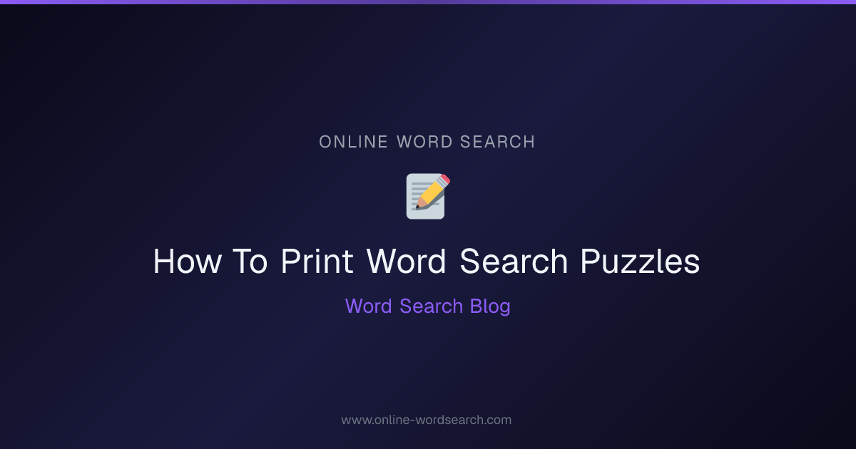 How to Print Word Search Puzzles: A Quick Guide