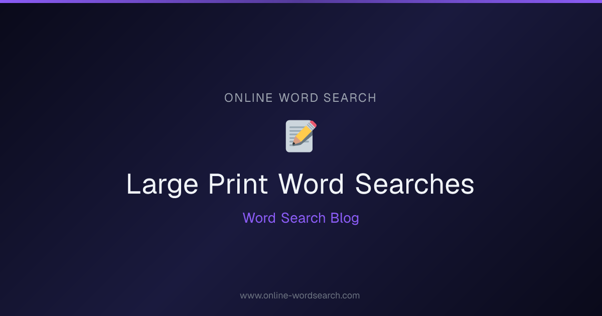 Large Print Word Searches: Puzzles You Can Actually See